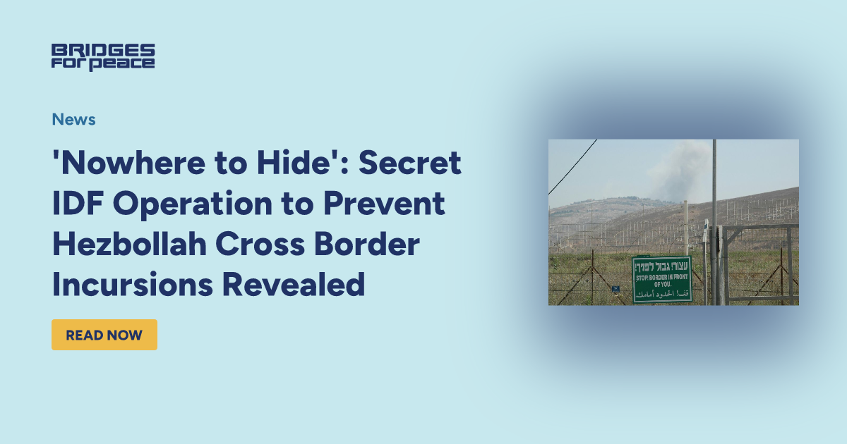 'Nowhere to Hide': Secret IDF Operation to Prevent Hezbollah Cross ...