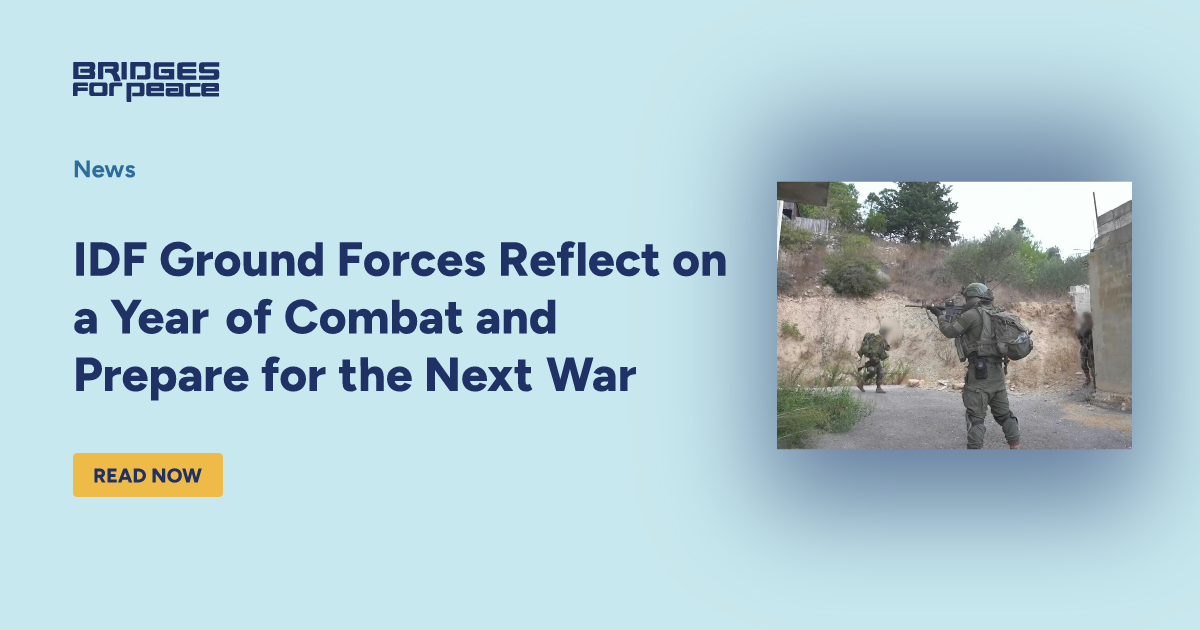 IDF Ground Forces Reflect on a Year of Combat and Prepare for the Next War