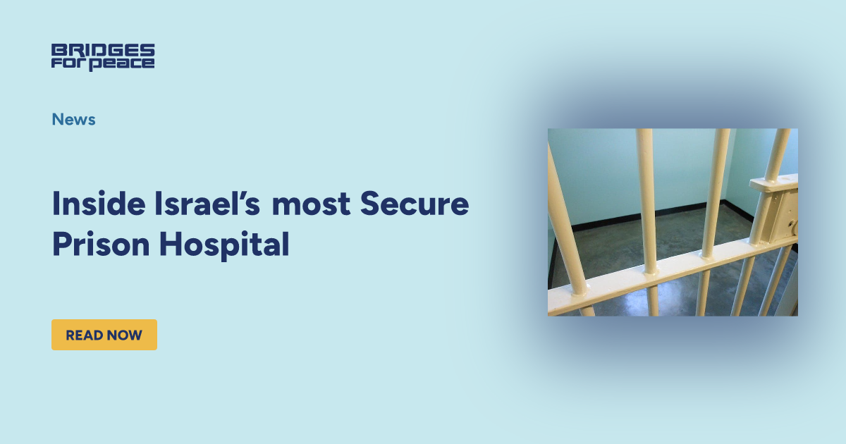Inside Israel’s most Secure Prison Hospital