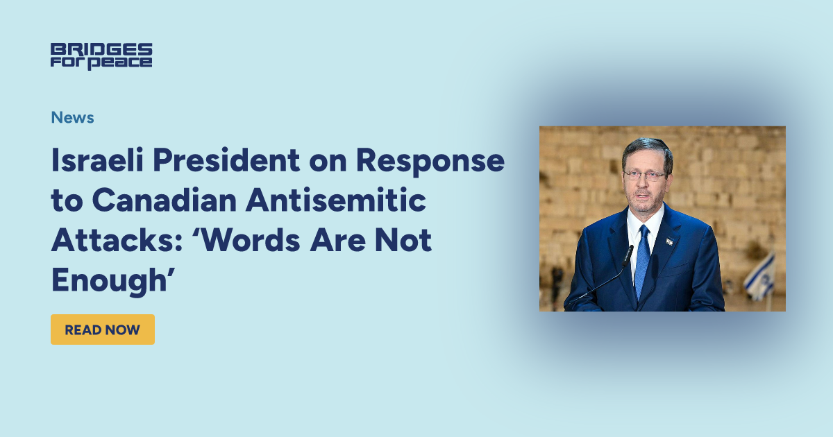 Israeli President on Response to Canadian Antisemitic Attacks: ‘Words ...