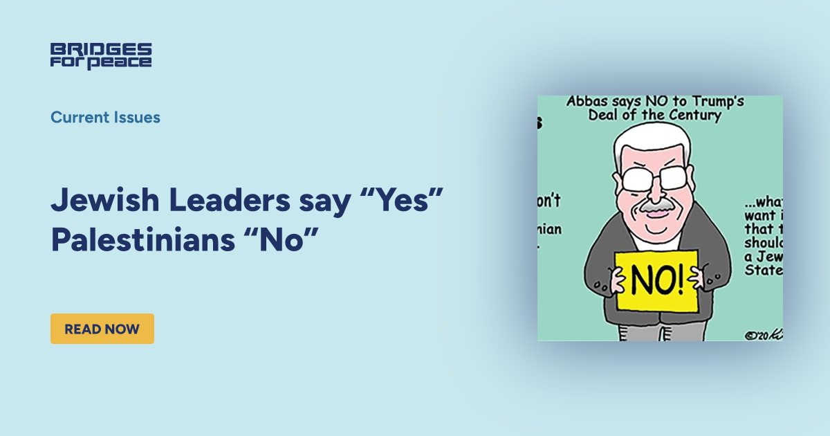 Jewish Leaders say “Yes” Palestinians “No”