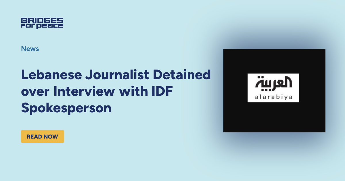 Lebanese Journalist Detained over Interview with IDF Spokesperson