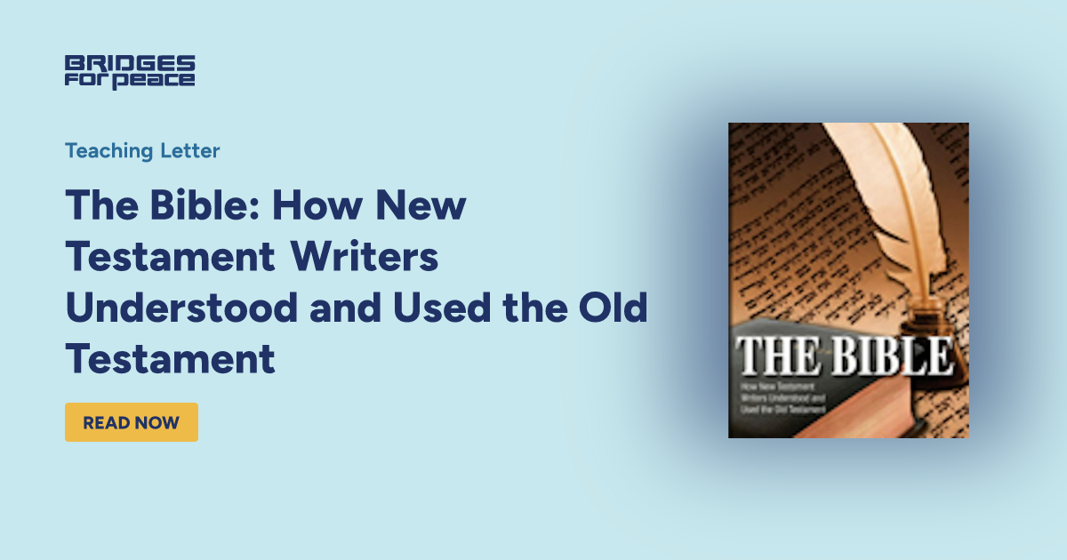 The Bible: How New Testament Writers Understood and Used the Old Testament
