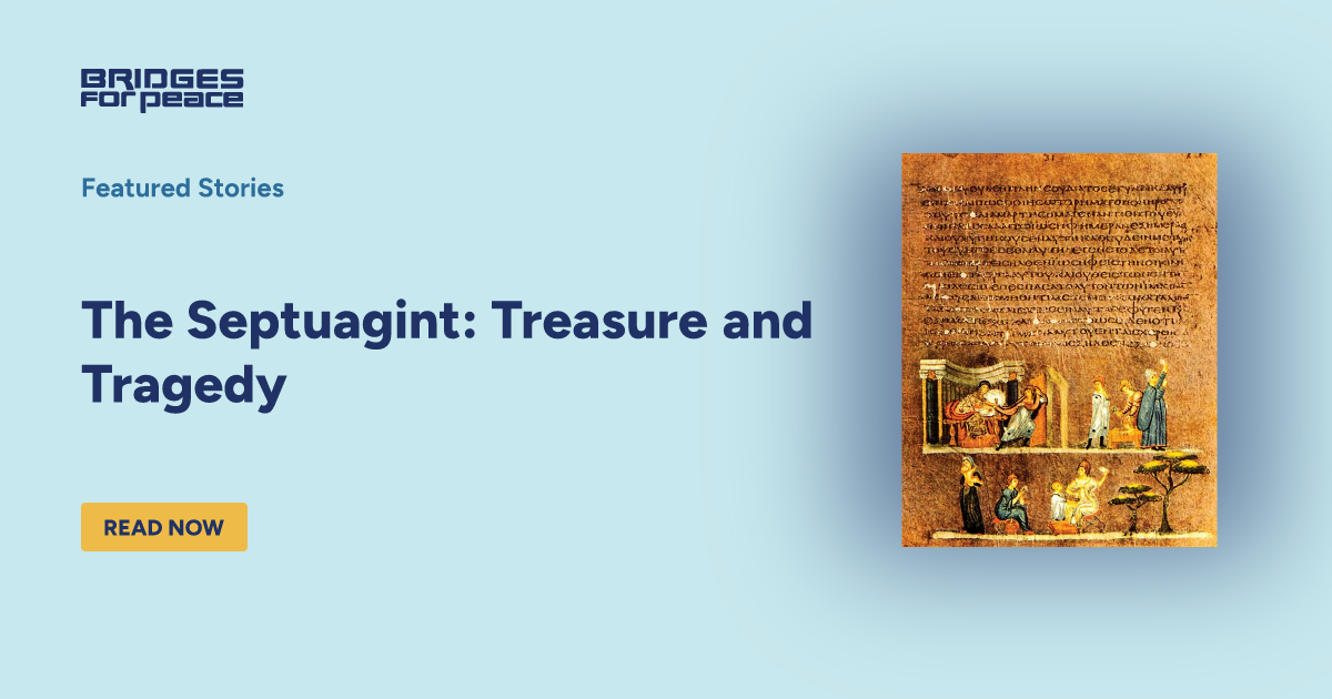 The Septuagint: Treasure and Tragedy