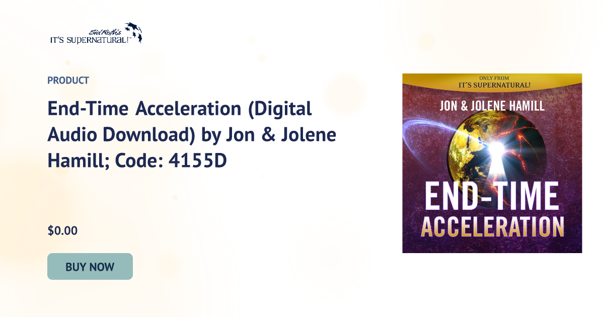 End-Time Acceleration (Digital Audio Download) by Jon & Jolene Hamill ...