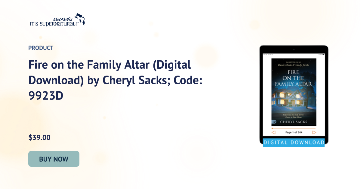 Fire on the Family Altar (Digital Download) by Cheryl Sacks; Code: 9923D