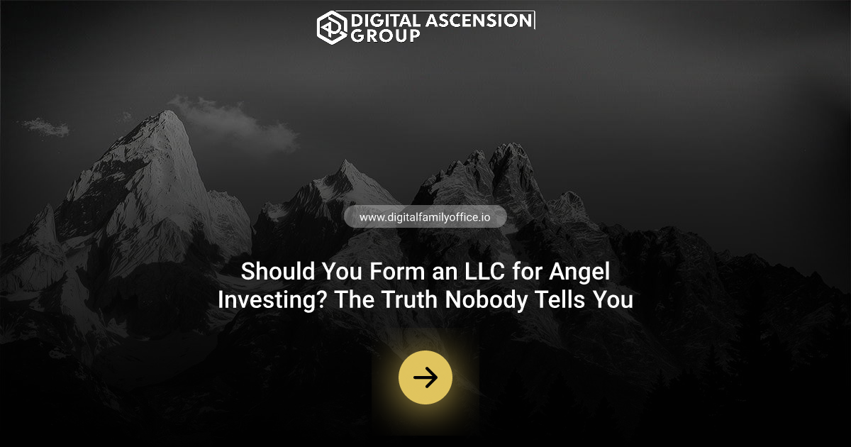 Should You Form an LLC for Angel Investing? The Truth Nobody Tells You ...