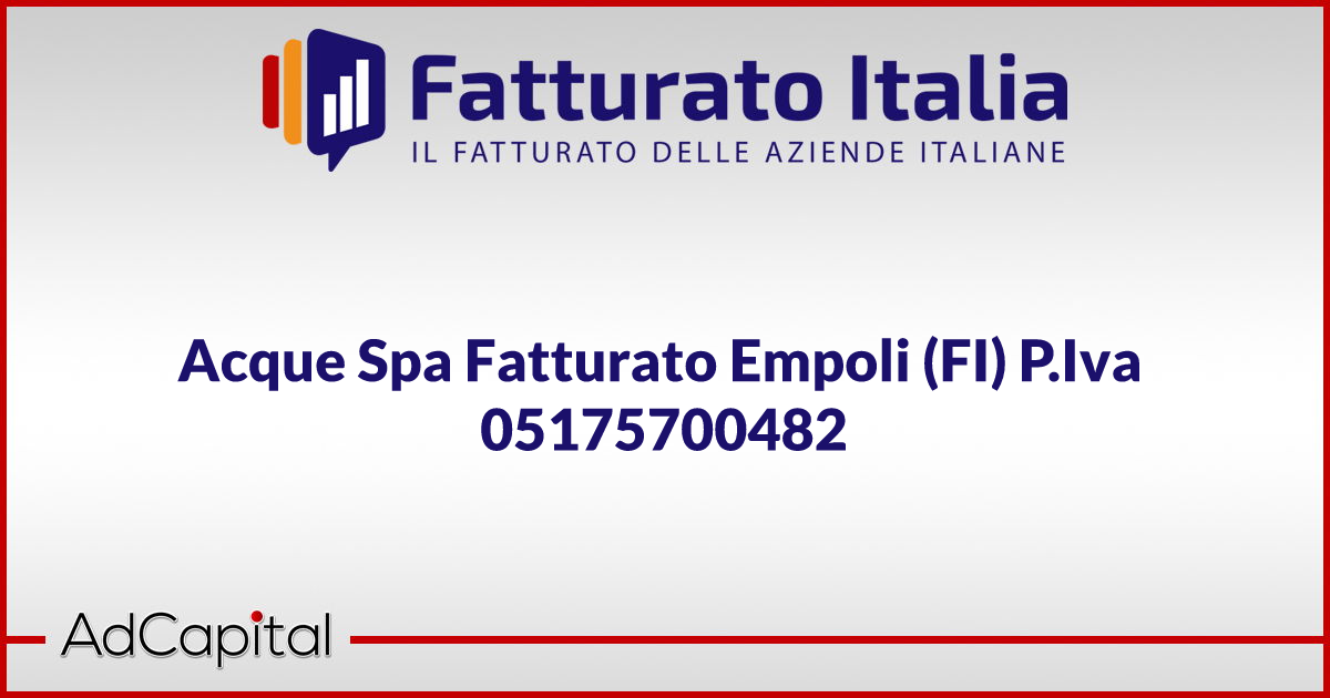 Acque Spa Fatturato Empoli (FI) P.Iva 05175700482