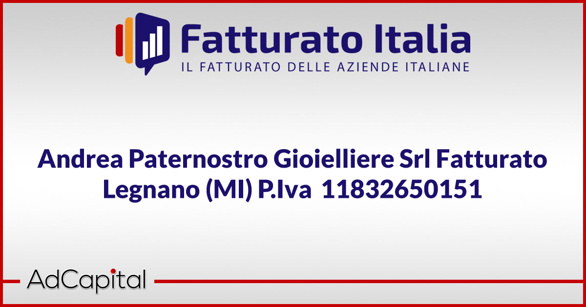 Andrea Paternostro Gioielliere Srl Fatturato Legnano (MI) P.Iva 11832650151