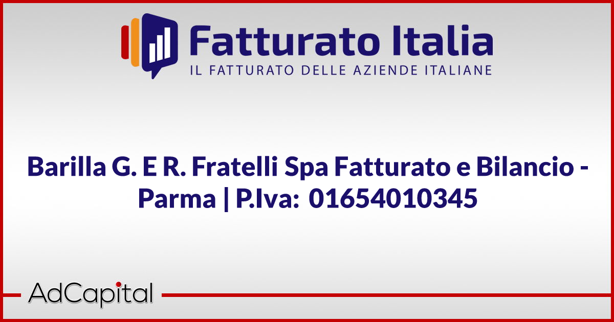 Barilla G. E R. Fratelli Spa Fatturato e Bilancio - Parma | P.Iva ...