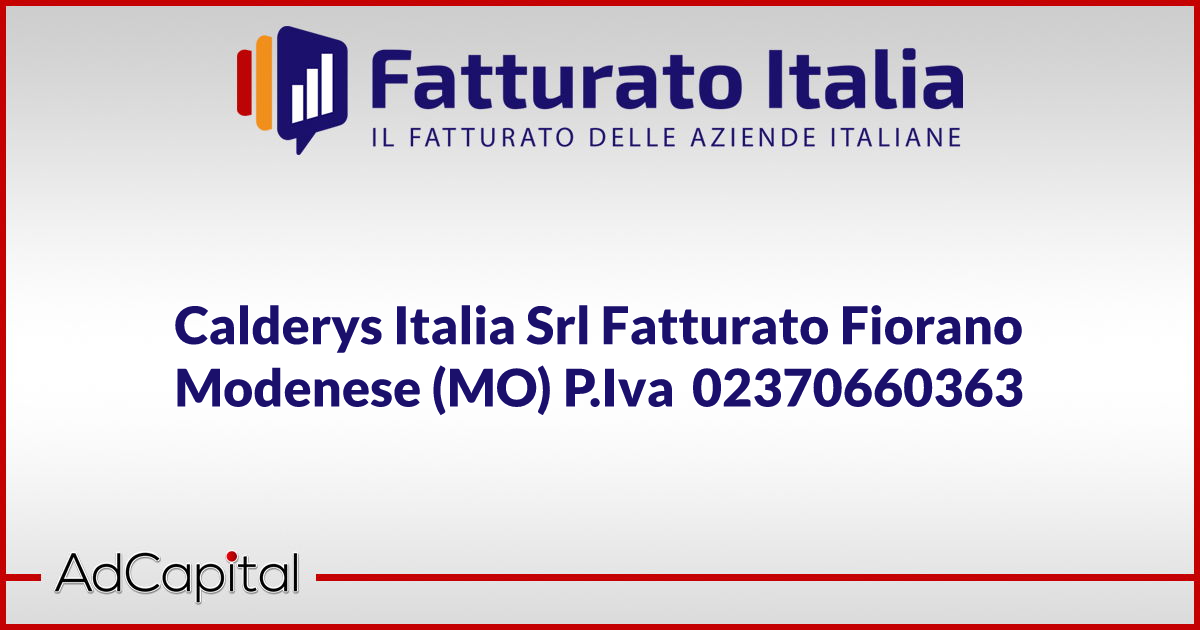Calderys Italia Srl Fatturato Fiorano Modenese (MO) P.Iva 02370660363