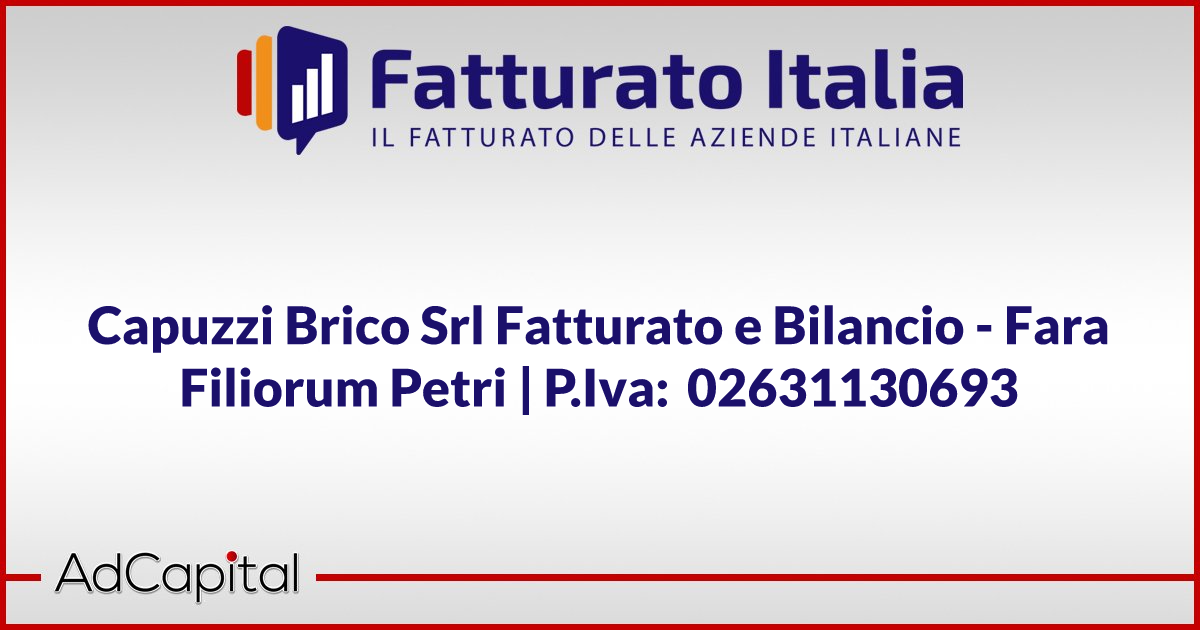 Capuzzi Brico Srl Fatturato e Bilancio - Fara Filiorum Petri | P.Iva ...