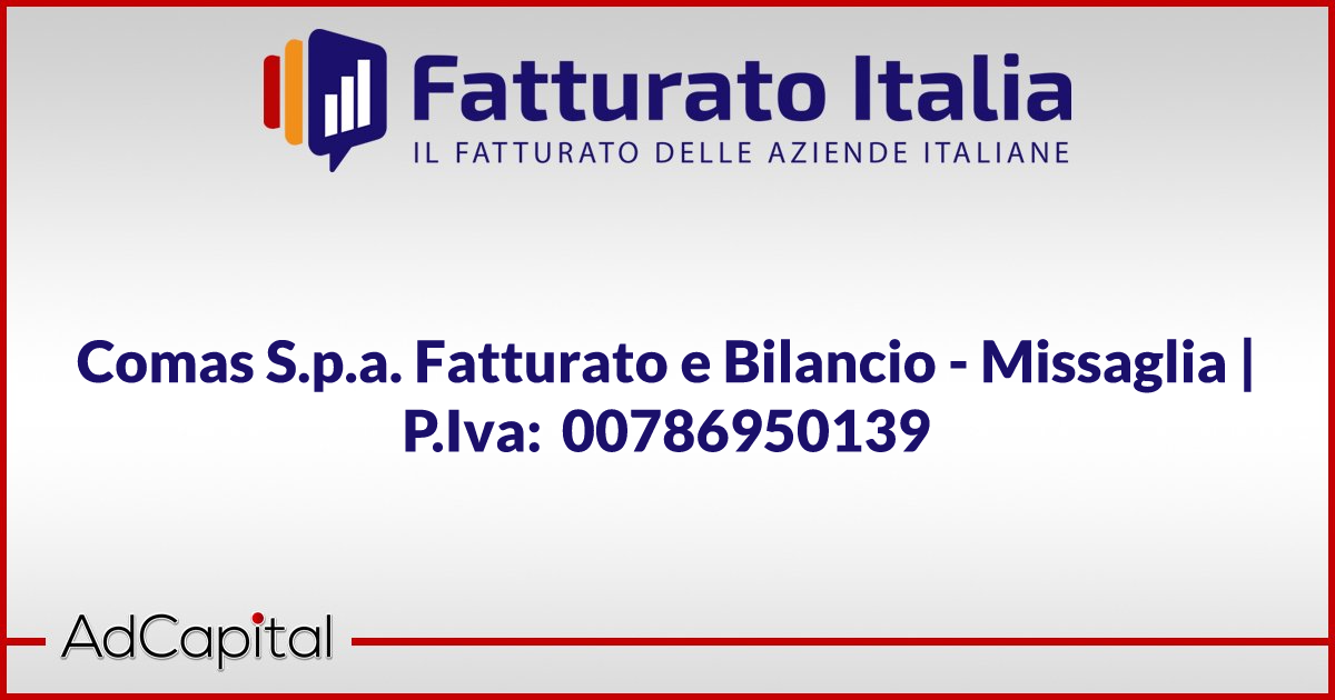 Comas S.p.a. Fatturato e Bilancio - Missaglia | P.Iva: 00786950139