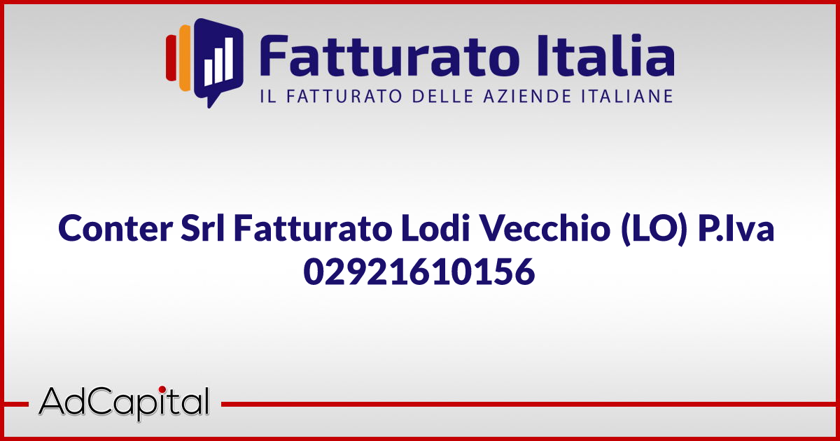Conter Srl Fatturato Lodi Vecchio (LO) P.Iva 02921610156