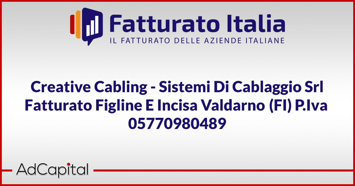 Creative Cabling - Sistemi Di Cablaggio Srl Fatturato Figline E Incisa ...