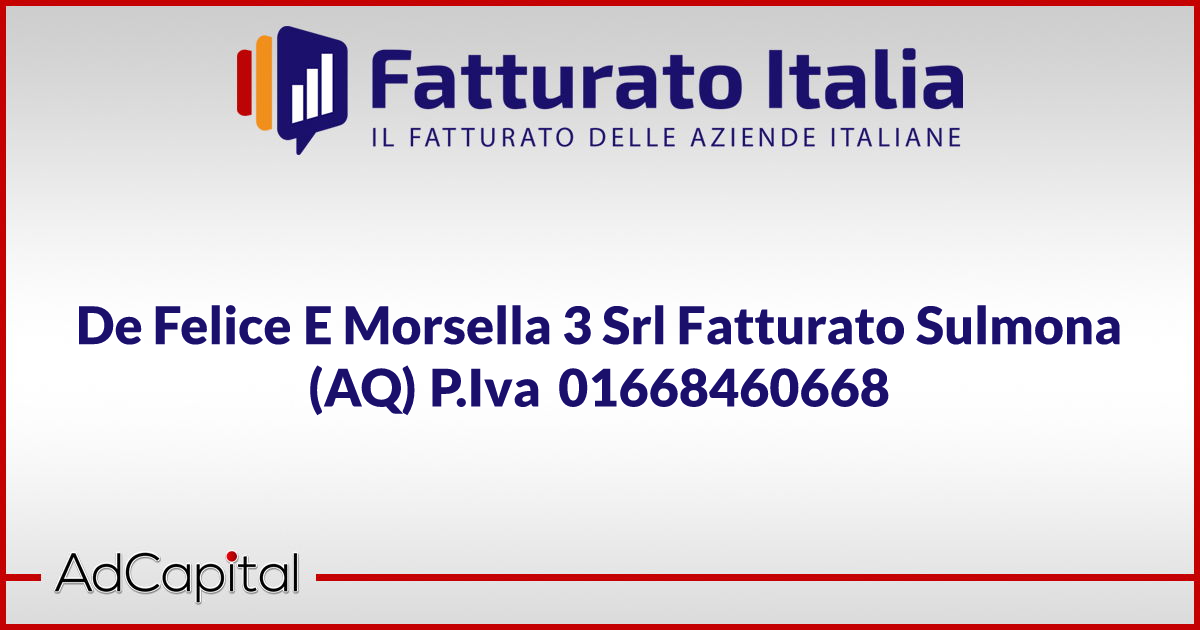 De Felice E Morsella 3 Srl Fatturato Sulmona (AQ) P.Iva 01668460668