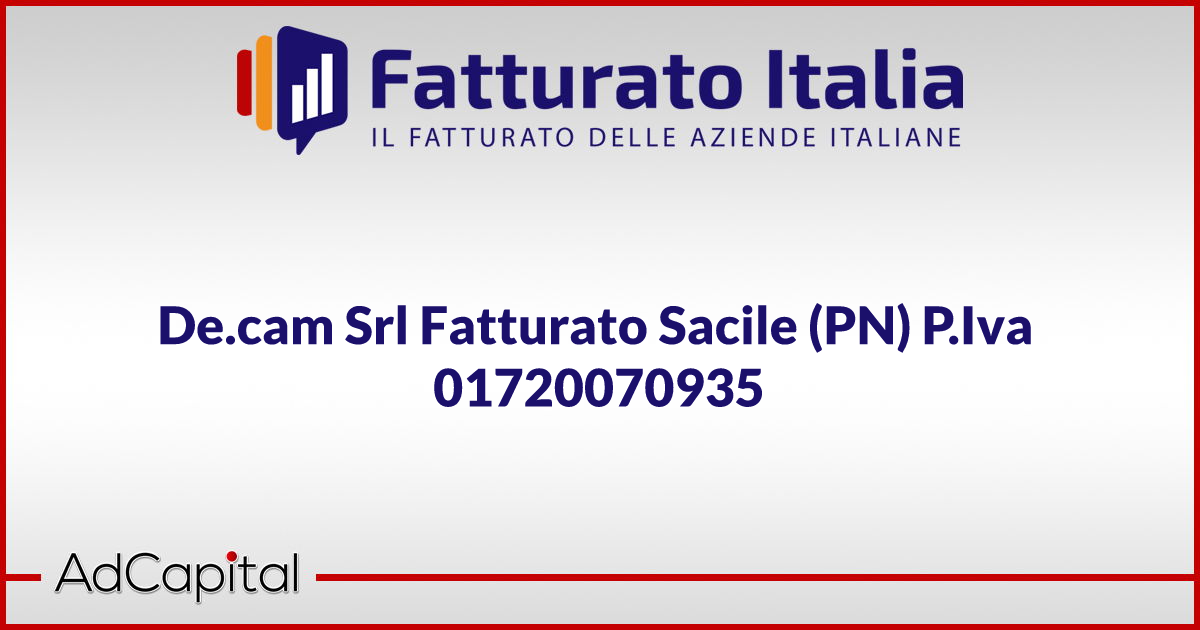 De.cam Srl Fatturato Sacile (PN) P.Iva 01720070935