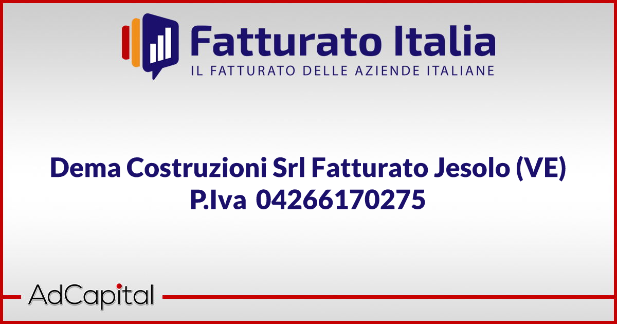 Dema Costruzioni Srl Fatturato Jesolo (VE) P.Iva 04266170275