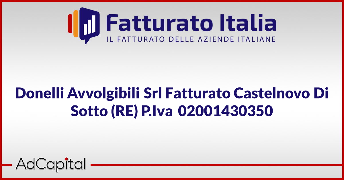 Donelli Avvolgibili Srl Fatturato Castelnovo Di Sotto (RE) P.Iva ...