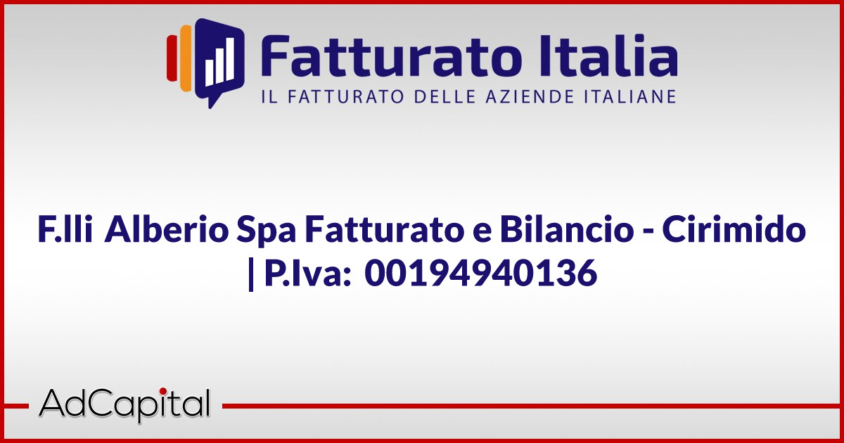 F.lli Alberio Spa Fatturato e Bilancio - Cirimido | P.Iva: 00194940136