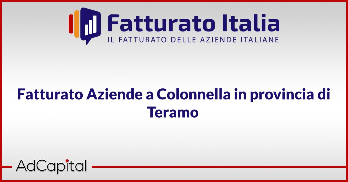 Fatturato Aziende a Colonnella in provincia di Teramo