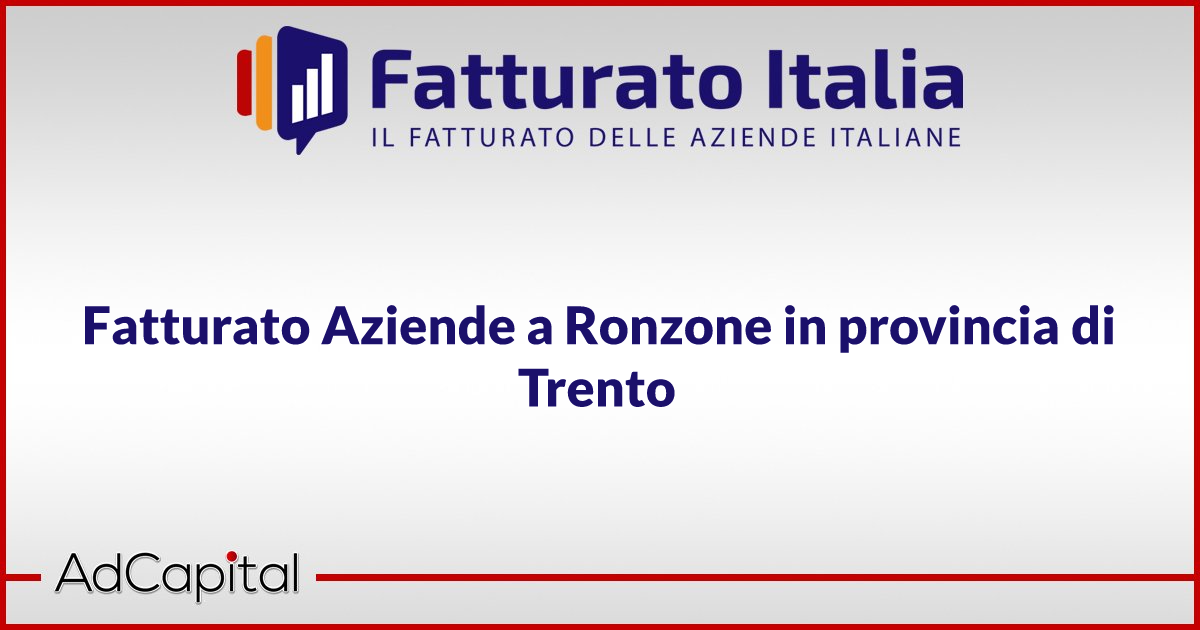 Fatturato Aziende a Ronzone in provincia di Trento