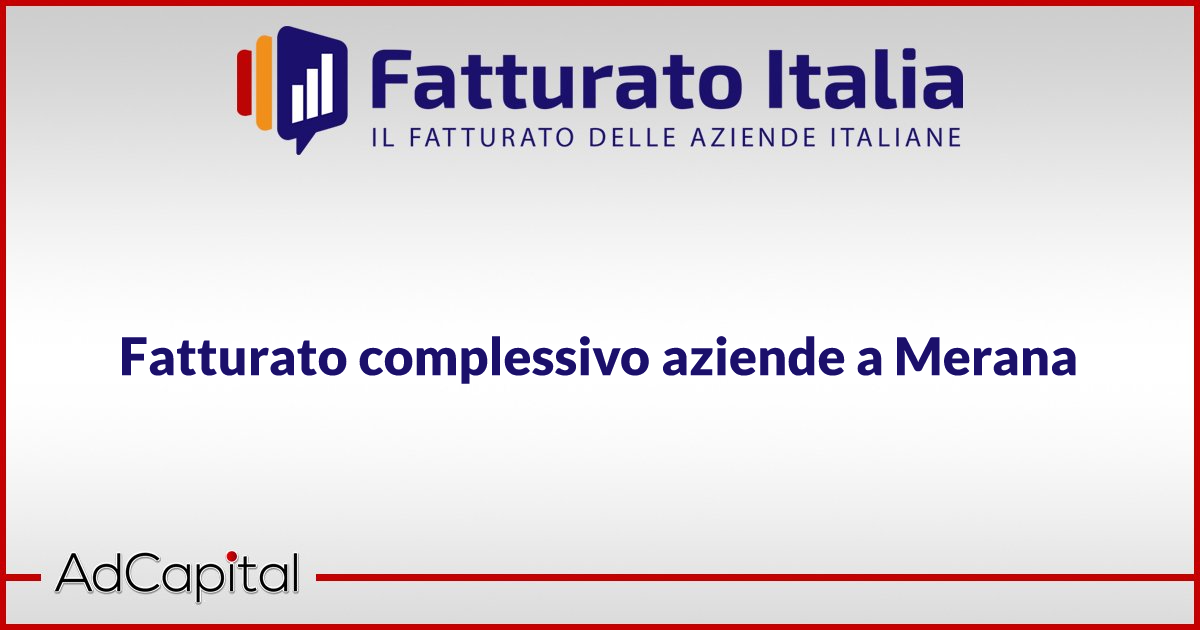 Fatturato complessivo aziende a Merana - FatturatoItalia.it