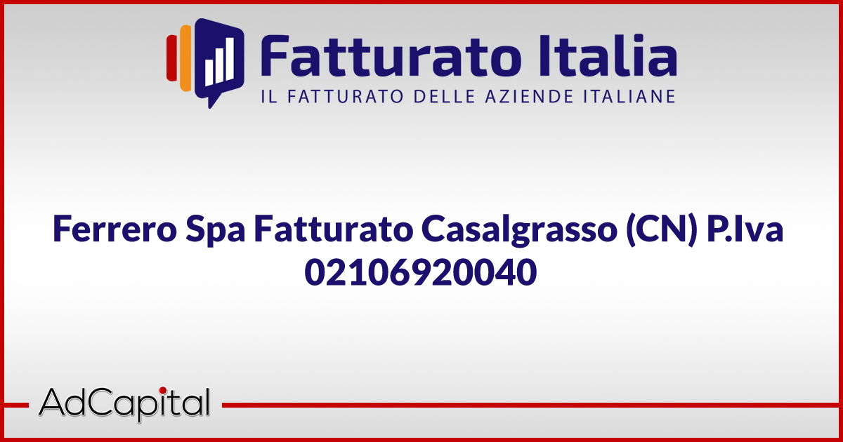 Ferrero Spa Fatturato Casalgrasso (CN) P.Iva 02106920040