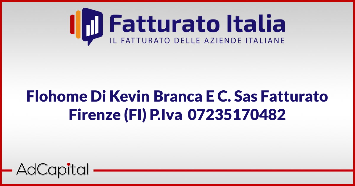 Flohome Di Kevin Branca E C. Sas Fatturato Firenze (FI) P.Iva 07235170482