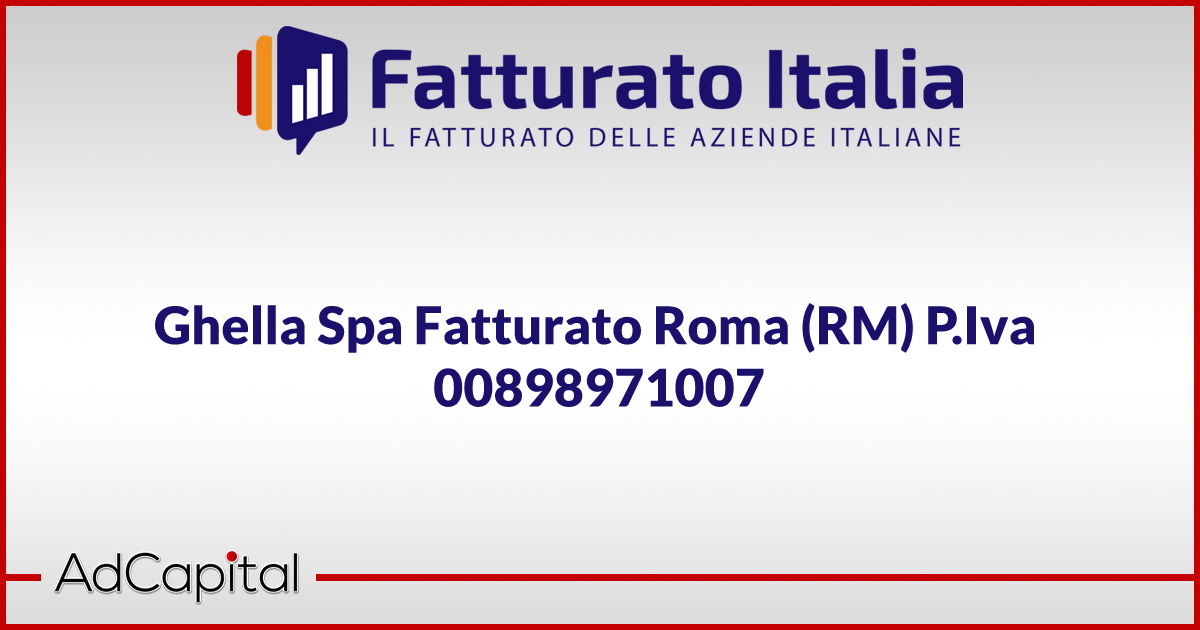 Ghella Spa Fatturato Roma (RM) P.Iva 00898971007
