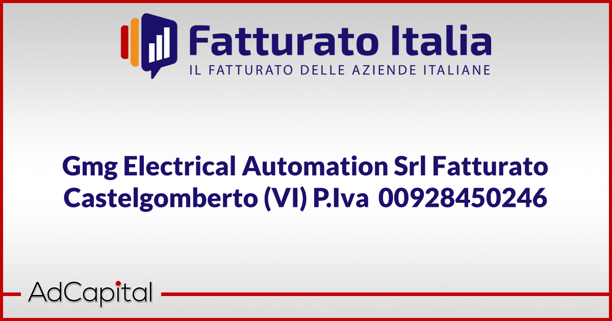 Gmg Electrical Automation Srl Fatturato Castelgomberto (VI) P.Iva ...