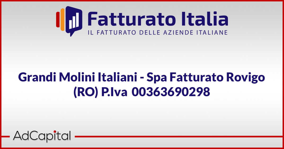Grandi Molini Italiani - Spa Fatturato Rovigo (RO) P.Iva 00363690298