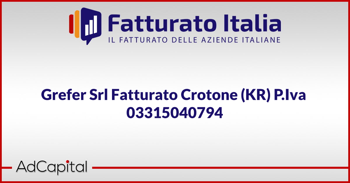 Grefer Srl Fatturato Crotone (KR) P.Iva 03315040794