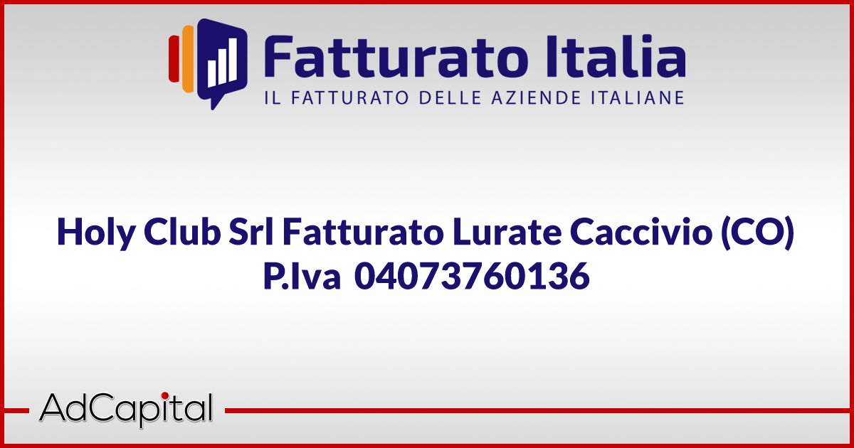 Holy Club Srl Fatturato Lurate Caccivio (CO) P.Iva 04073760136