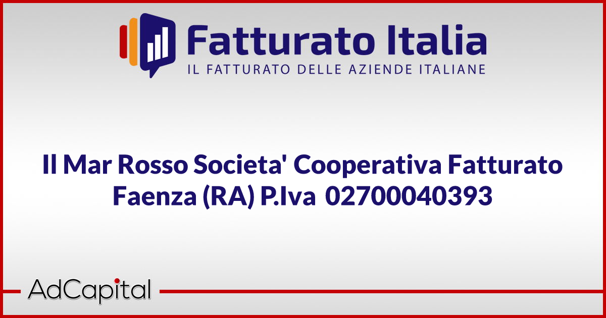 Il Mar Rosso Societa' Cooperativa Fatturato Faenza (RA) P.Iva 02700040393