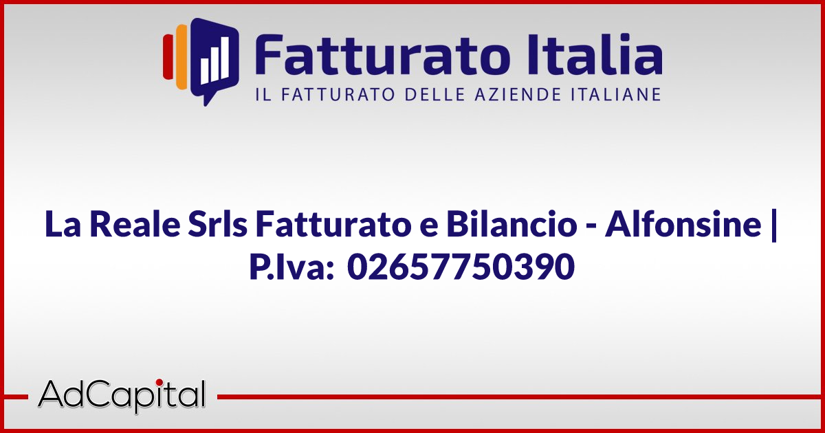 La Reale Srls Fatturato e Bilancio - Alfonsine | P.Iva: 02657750390