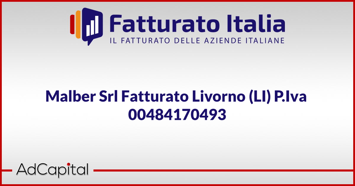 Malber Srl Fatturato Livorno (LI) P.Iva 00484170493