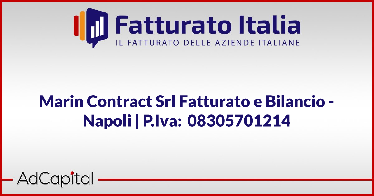 Marin Contract Srl Fatturato e Bilancio - Napoli | P.Iva: 08305701214