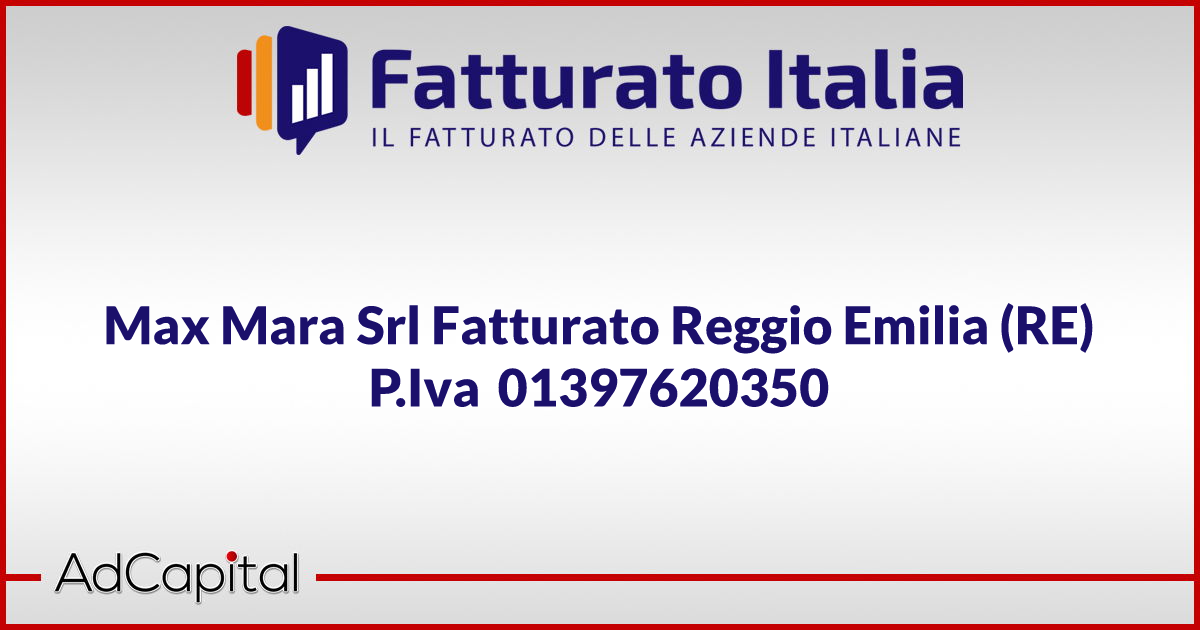 Max Mara Srl Fatturato Reggio Emilia (RE) P.Iva 01397620350