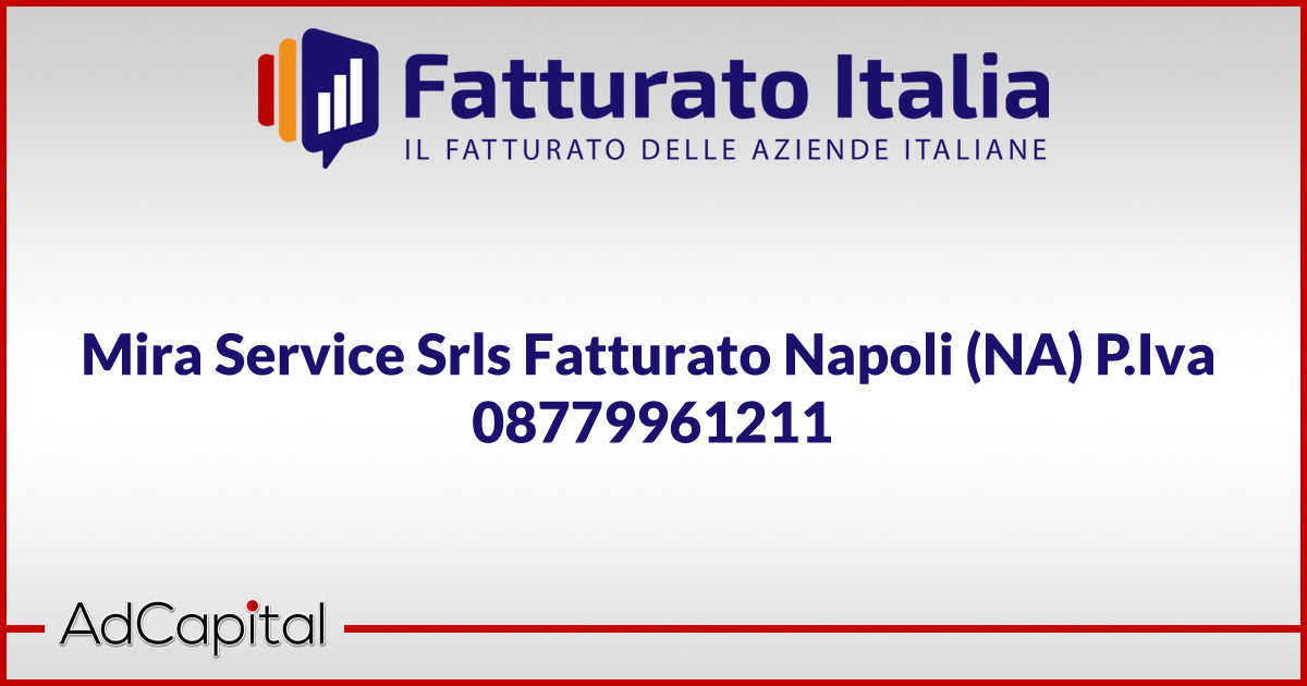 Mira Service Srls Fatturato Napoli (NA) P.Iva 08779961211