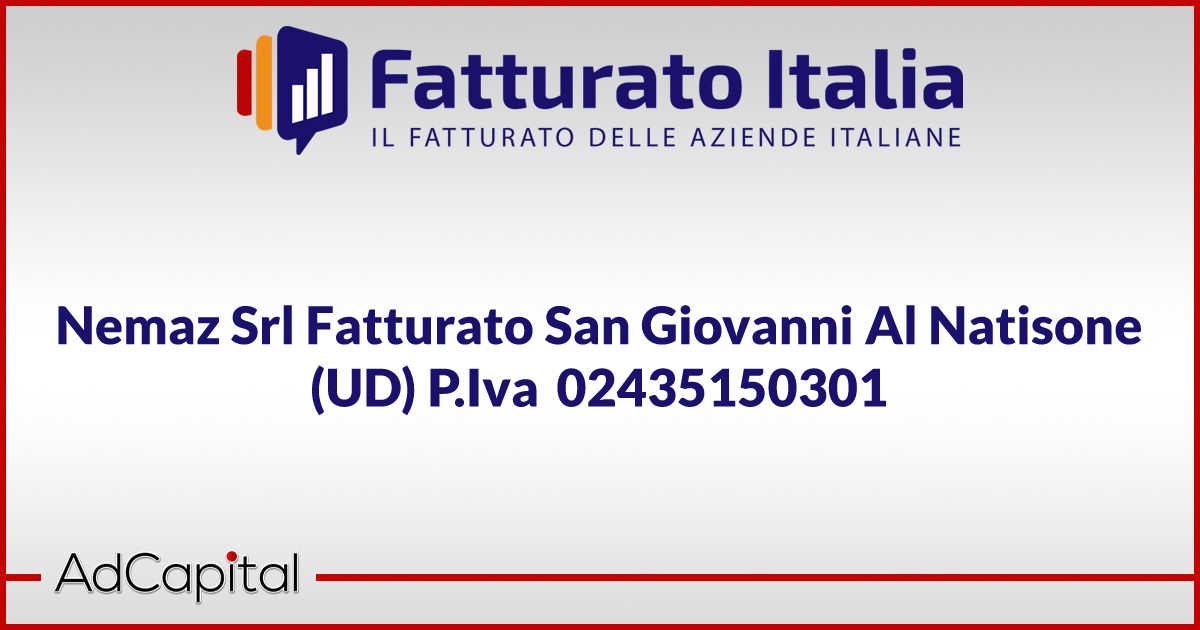 Nemaz Srl Fatturato San Giovanni Al Natisone (UD) P.Iva 02435150301