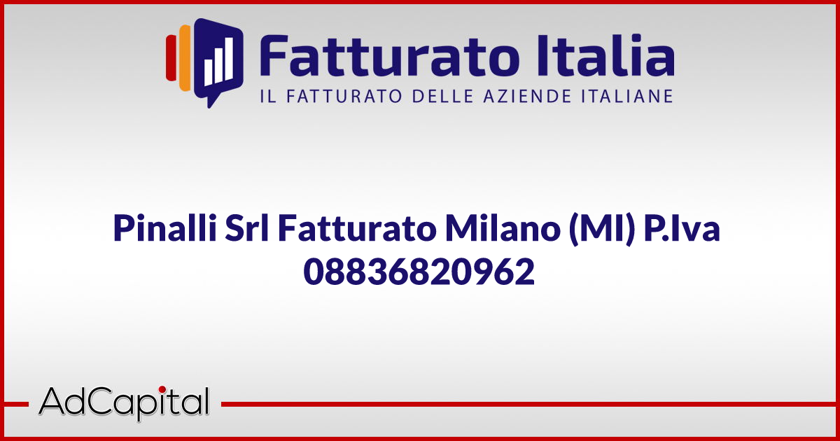 Pinalli Srl Fatturato Milano (MI) P.Iva 08836820962