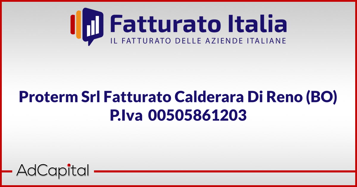 Proterm Srl Fatturato Calderara Di Reno (BO) P.Iva 00505861203