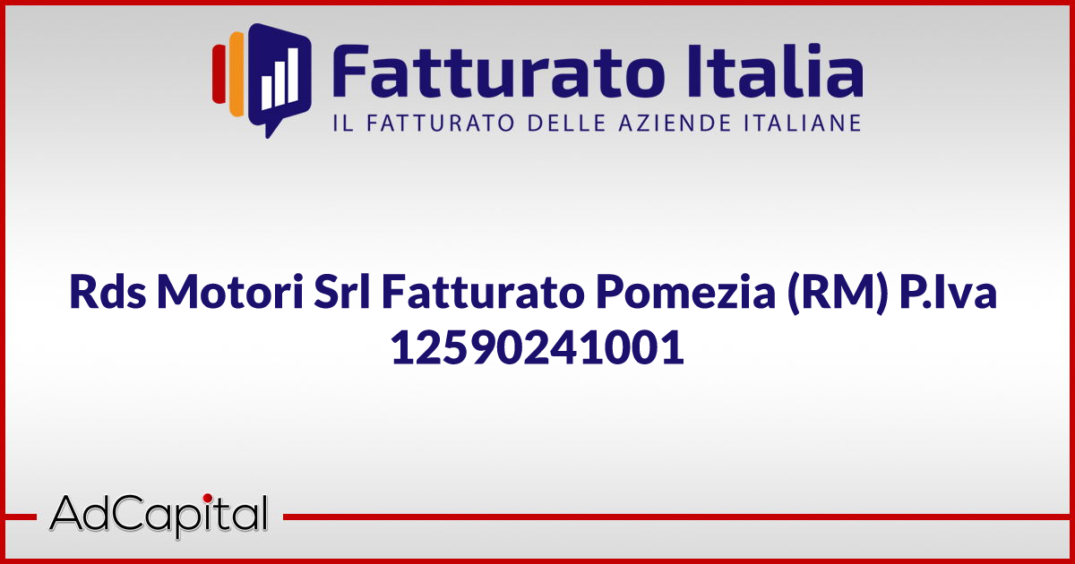Rds Motori Srl Fatturato Pomezia (RM) P.Iva 12590241001