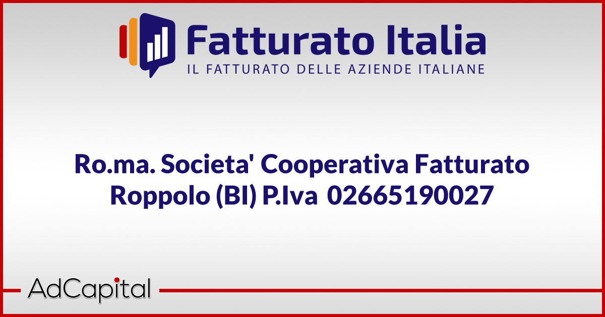Ro.ma. Societa' Cooperativa Fatturato Roppolo (BI) P.Iva 02665190027