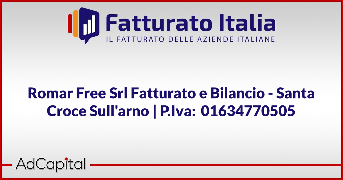 Romar Free Srl Fatturato e Bilancio - Santa Croce Sull'arno | P.Iva ...