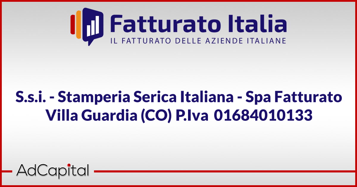 S.s.i. - Stamperia Serica Italiana - Spa Fatturato Villa Guardia (CO) P ...
