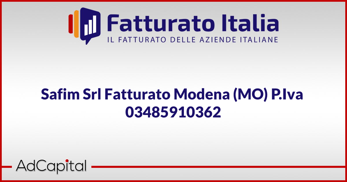 Safim Srl Fatturato Modena (MO) P.Iva 03485910362