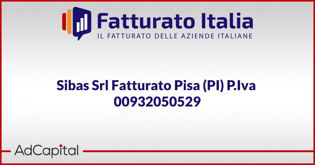 Sibas Srl Fatturato Pisa (PI) P.Iva 00932050529