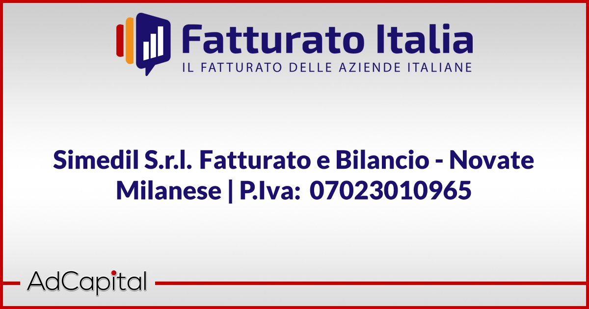 Simedil S.r.l. Fatturato e Bilancio - Novate Milanese | P.Iva: 07023010965
